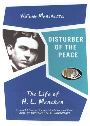 Disturber of the Peace: The Life of H.L. Mencken (Library Edition ...