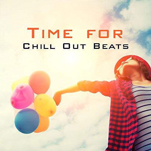 Play Time for Chill Out Beats by The Best Of Chill Out Lounge on Amazon ...