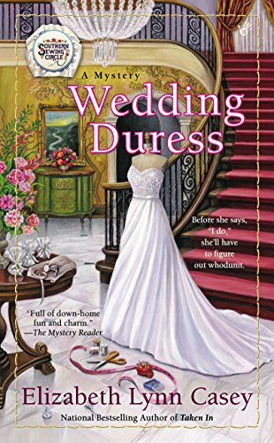 Wedding Duress (Southern Sewing Circle Mystery Book 10) eBook : Casey ...