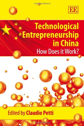 Technological Entrepreneurship in China: How Does it Work?: Petti ...