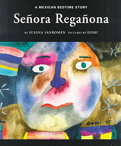 Senora Reganona: A Mexican Bedtime Story: Susana Sanroman ...