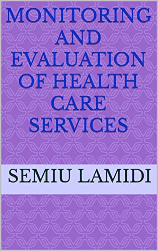 Amazon.com: MONITORING AND EVALUATION OF HEALTH CARE SERVICES eBook ...