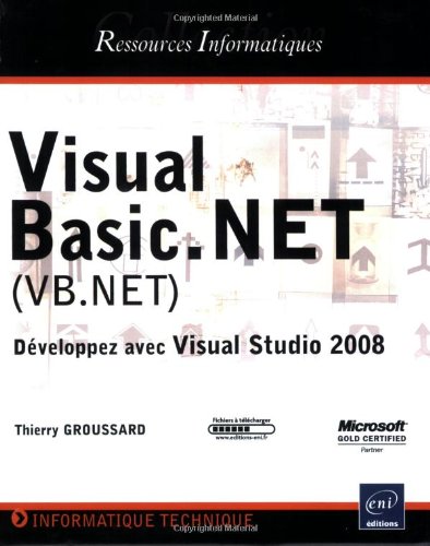 Amazon.fr - Visual Basic.Net (VB.NET): Développez avec Visual Studio 2008 - Groussard, Thierry ...
