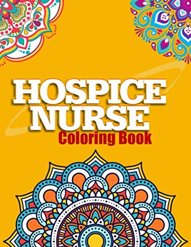 Hospice Nurse Coloring Book: For Adults Relaxation, Stress Relief ...