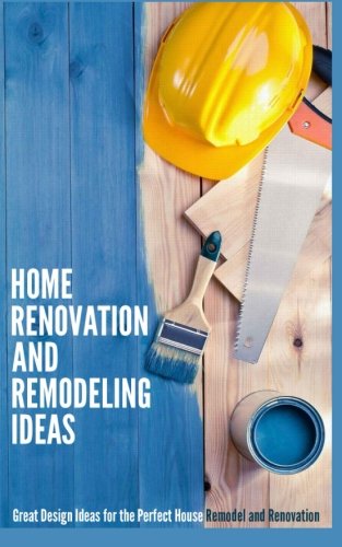 Home Renovation and Remodeling Ideas: Great Design Ideas for the ...