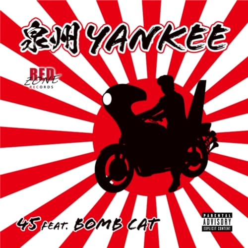 Amazon Musicで45 feat. BOMB CATの泉州YANKEE (feat. BOMB CAT)を再生する