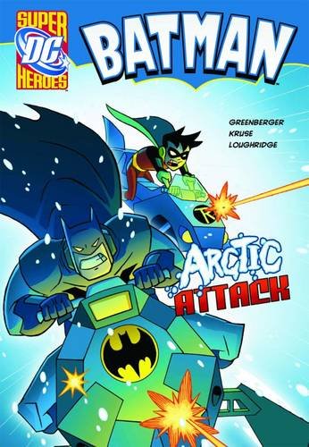 Arctic Attack (DC Super Heroes: Batman): Greenberger, Robert ...