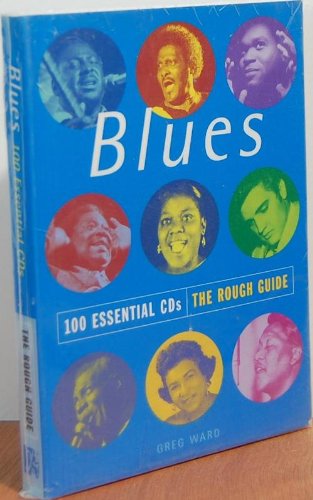 The Rough Guide to Blues 100 Essential CDs (Rough Guide 100 Esntl CD ...