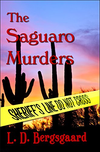 Amazon.com: The Saguaro Murders eBook : Bergsgaard, L. D.: Books