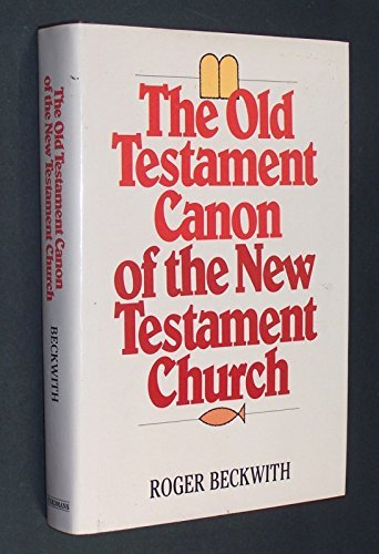 Amazon.fr - The Old Testament Canon of the New Testament Church and Its ...
