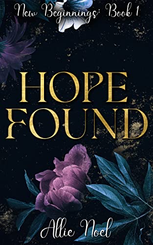Hope Found: New Beginnings Book One eBook : Noel , Allie : Amazon.co.uk ...