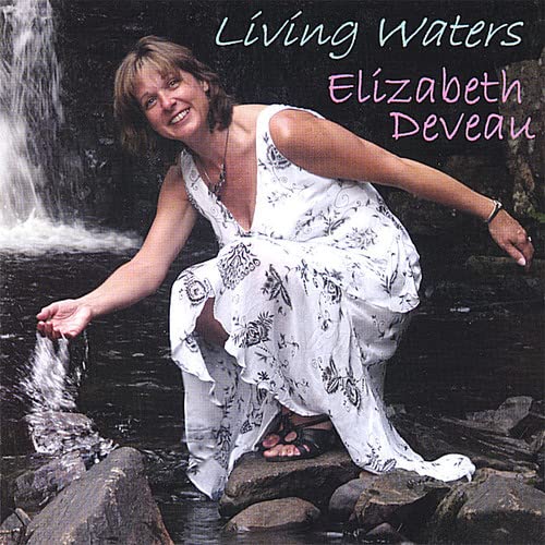 Elizabeth Deveau, Elizabeth Deveau - Living Waters - Amazon.com Music