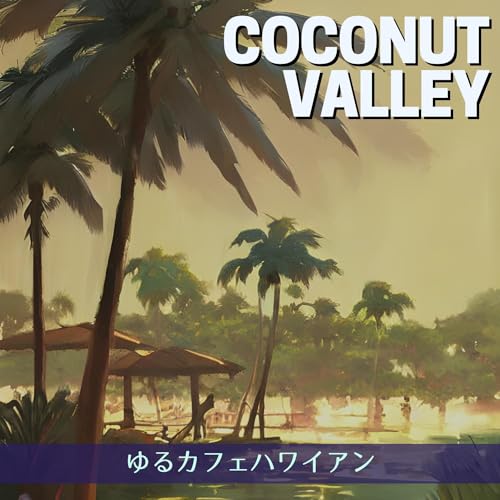 Play ゆるカフェハワイアン by Coconut Valley on Amazon Music Unlimited