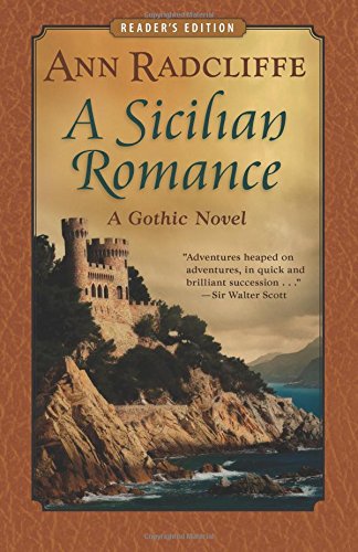 A Sicilian Romance: A Gothic Novel: Radcliffe, Ann: 9780979729065 ...