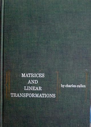 Matrices and Linear Transformations: Books - Amazon.ca