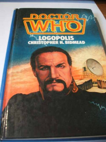 Doctor Who-Logopolis: Amazon.co.uk: Bidmead, Christopher H ...