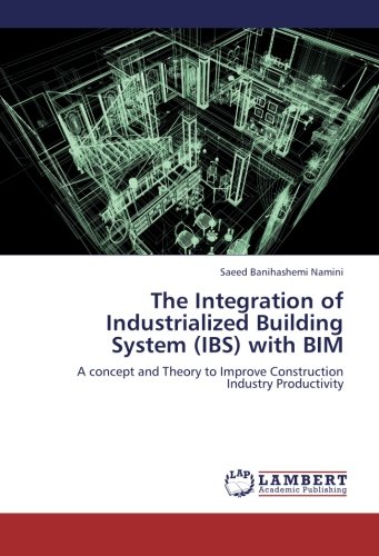 The Integration of Industrialized Building System (Ibs) with Bim ...