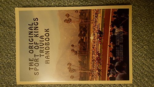 The Original Sport of Kings Trivia Handbook: Kimbrell, Bobby, Kimbrell ...