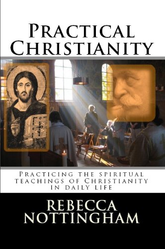 Practical Christianity: Practicing the spiritual teachings of ...
