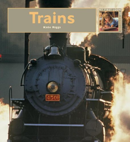 Trains (My First Look at Vehicles): Riggs, Kate: 9781583415290: Amazon ...