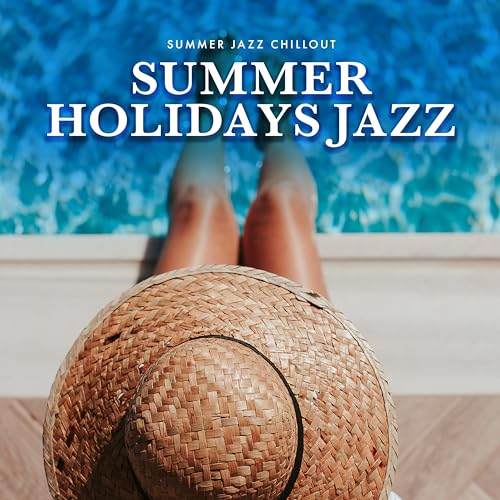 Play Summer Holidays Jazz by Summer Jazz Chillout on Amazon Music