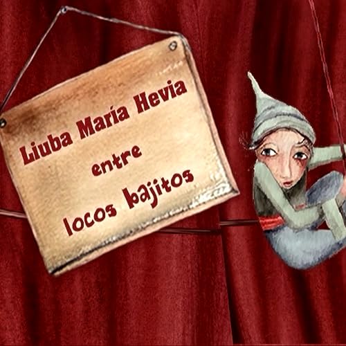 Reproducir Entre Locos Bajitos de Liuba María Hevia en Amazon Music