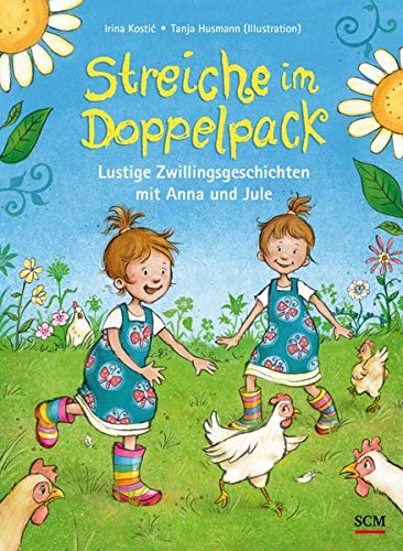 Streiche im Doppelpack: Lustige Zwillingsgeschichten mit Anna und Jule ...