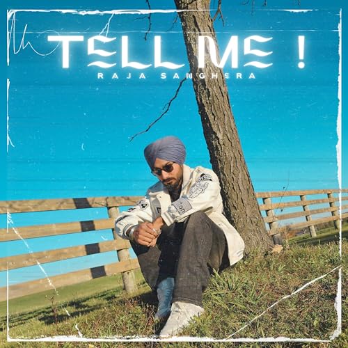 Écouter Tell Me de Raja Sanghera sur Amazon Music Unlimited
