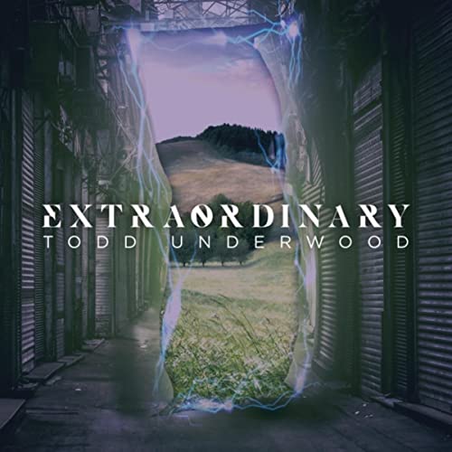 Écouter Extraordinary - Single par Todd Underwood sur Amazon Music Unlimited