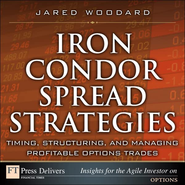 Amazon.com: Iron Condor Spread Strategies: Timing, Structuring, and ...