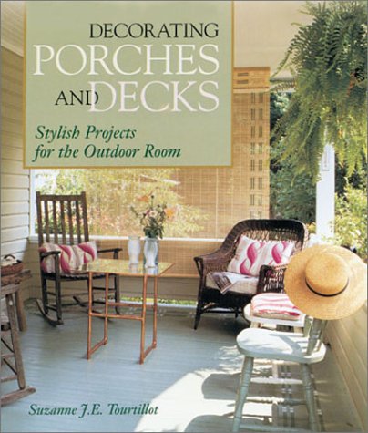 Amazon | Decorating Porches and Decks: Stylish Projects for the Outdoor ...