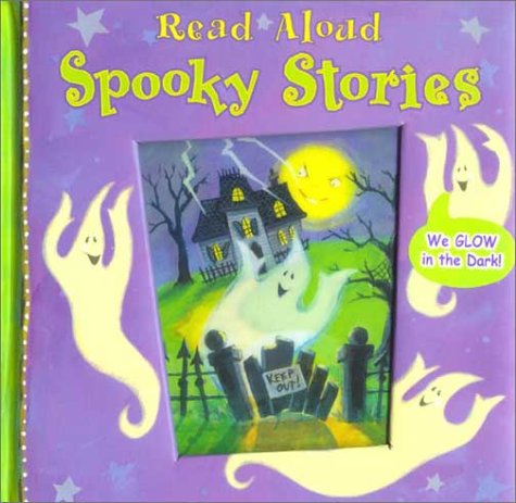 Read Aloud Spooky Stories: Editor: 9780785376712: Amazon.com: Books