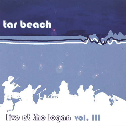 Amazon.com: Live at the Logan Volume III : Tar Beach: Digital Music