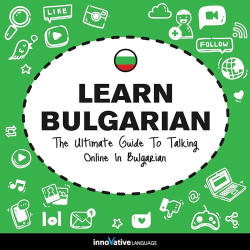 Learn Bulgarian: The Ultimate Guide to Talking Online in Bulgarian ...