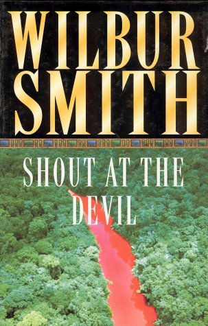 Shout at the Devil: Wilbur Smith,Wilbur Smith: 9780333782118: Amazon ...