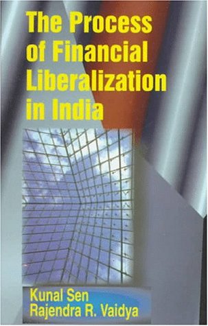 The Process of Financial Liberalization in India: 9780195642605 ...