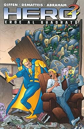 Hero Squared. Eroe al quadrato (Vol. 1) : Giffen, Keith, DeMatteis ...