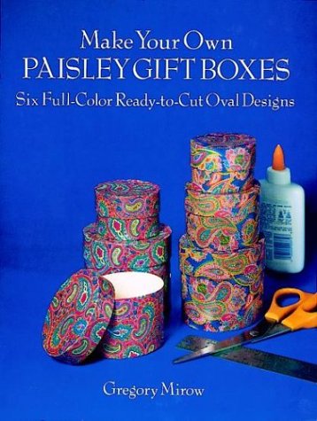 Make Your Own Paisley Gift Boxes: Six Full-Color Ready-to-Cut Oval ...