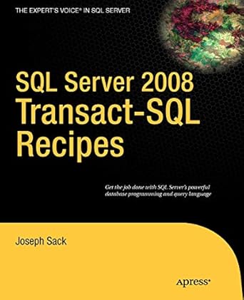 SQL Server 2008 Transact-SQL Recipes: A Problem-Solution Approach (Books for Professionals by ...