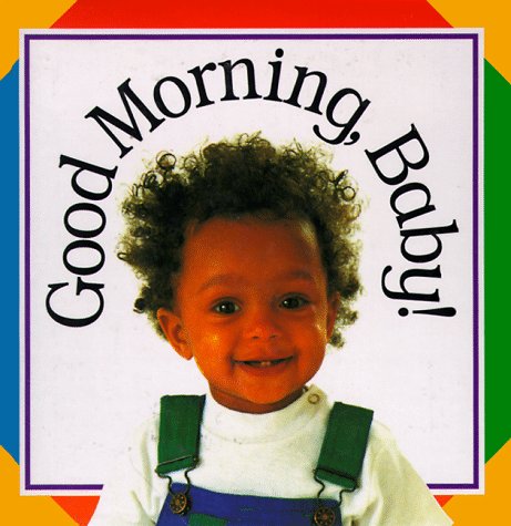 Amazon.com: Good Morning Baby (Soft-to-Touch Books): 9781564585295: DK ...