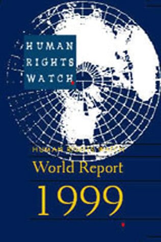 Human Rights Watch World Report 1999: Events of December 1997-November ...
