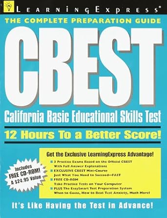 Cbest: California Basic Educational Skills Test (Complete Preparation ...