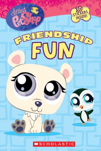 Littlest Pet Shop: Friendship Fun: Scholastic Inc: 9780545087469 ...