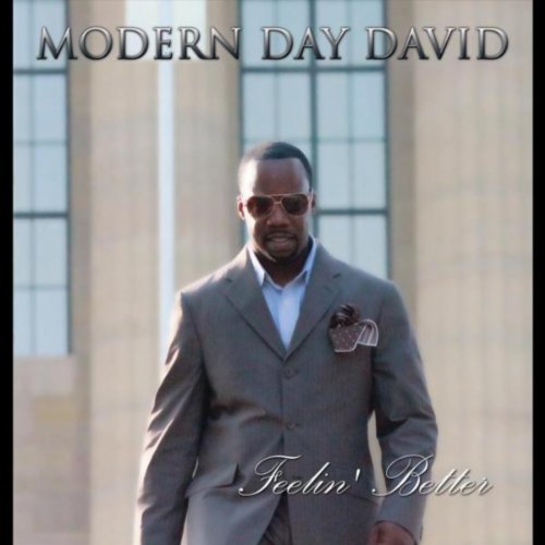 Play Feelin Better by Modern Day David on Amazon Music