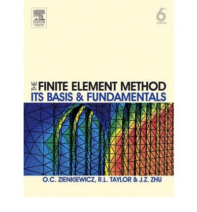 The Finite Element Method : Zienkiewicz, O. C., Taylor, R. L., Nithiarasu, P., Zhu, J. Z ...