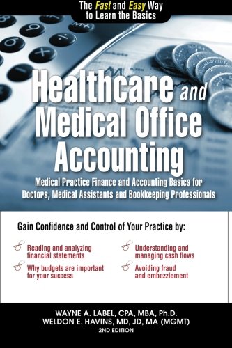 Healthcare and Medical Office Accounting: Medical Practice Finance and ...