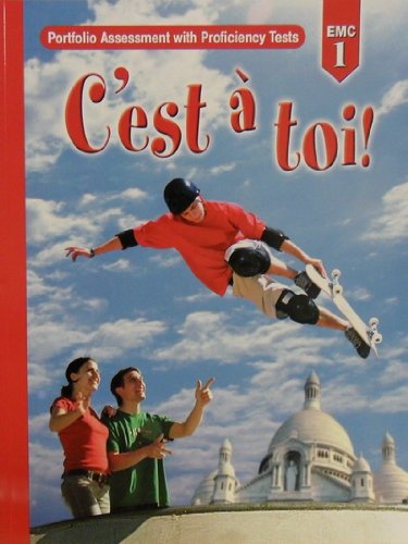 C'est a toi! EMC French 1 Portfolio Assessment with Proficiency Tests ...