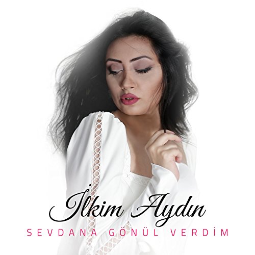 Sevdana Gönül Verdim by İlkim Aydın on Amazon Music - Amazon.com