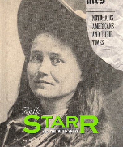 Notorious Americans - Belle Starr: Rose Blue and Corinne J. Naden ...