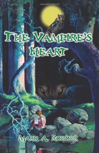 The Vampire's Heart: Roeder, Mark A.: 9780595225644: Amazon.com: Books